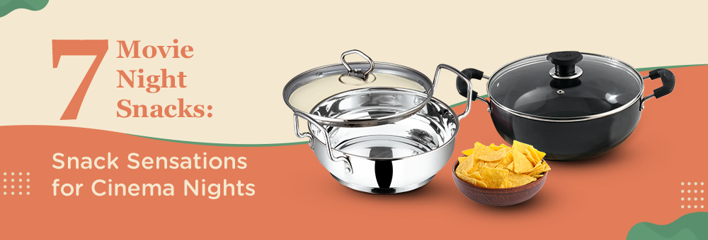 7 Movie Night Snacks: Snack Sensations For Cinema Nights – Vinodcookware UK